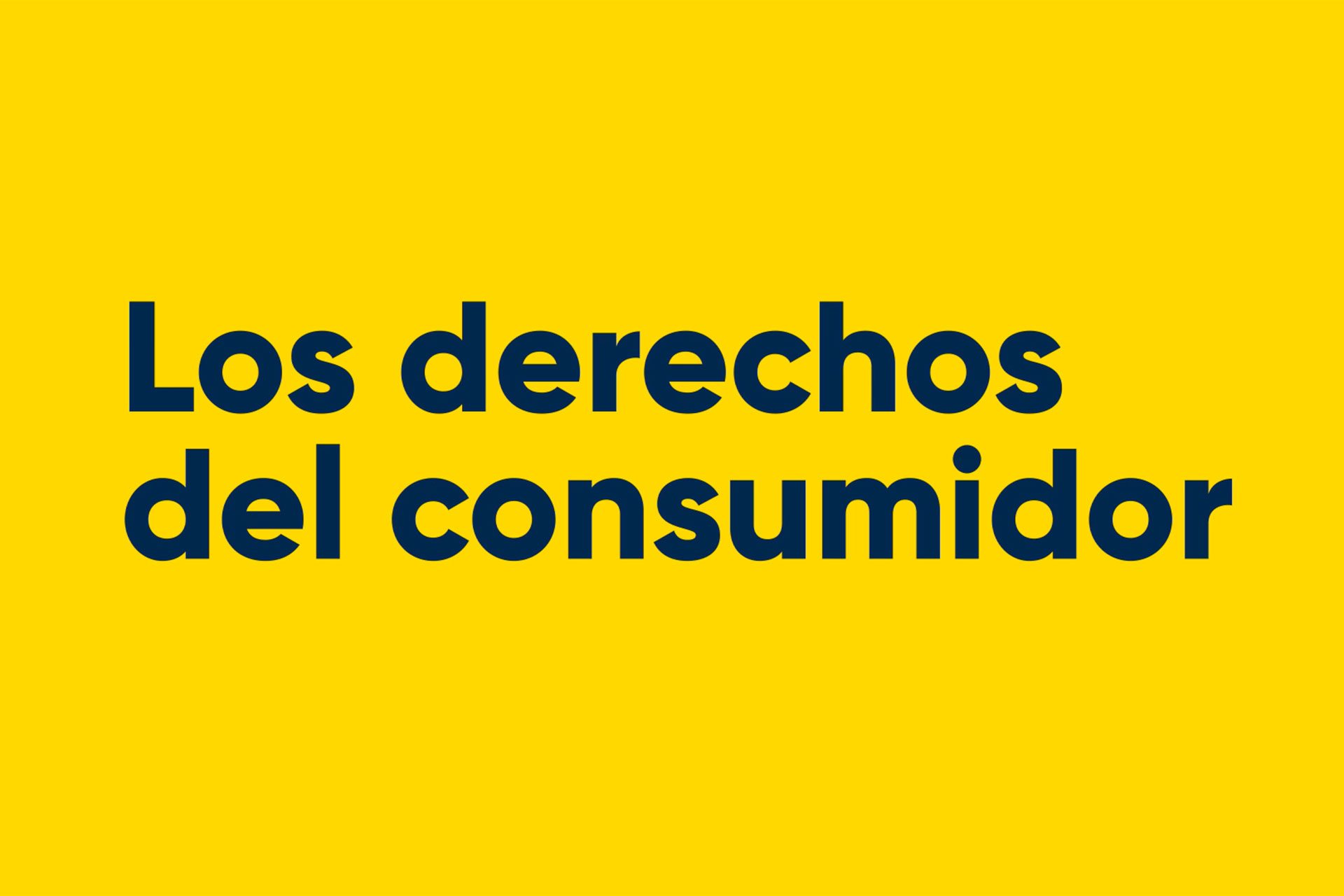 Derechos del Consumidor: ¿cuáles son exactamente? | Pibank Derechos del Consumidor: ¿cuáles son exactamente? | Pibank